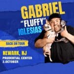 Comedian Gabriel "Fluffy" Iglesias Performing at Prudential Center ...